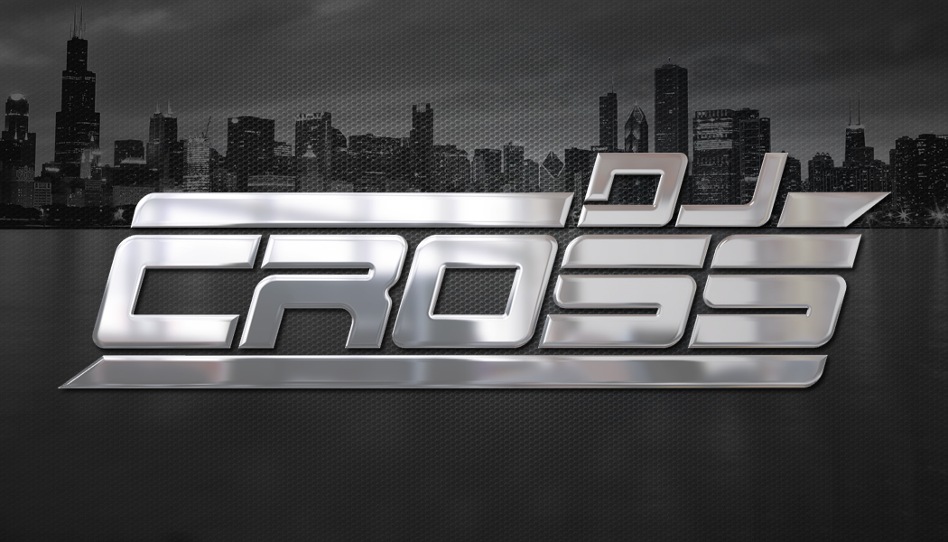 Chicago's #1 Hip Hop & House DJ | DJ CROSS | W-R-MUSIC CHICAGO